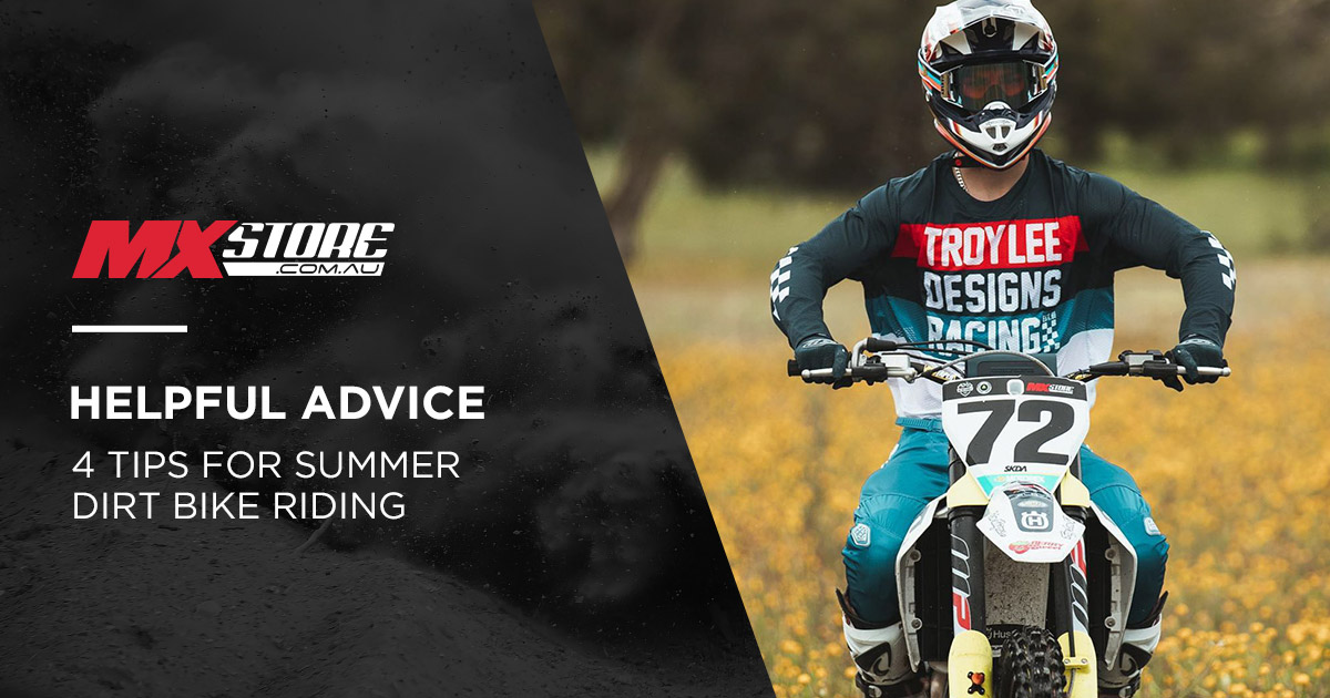 Four tips for summer dirt bike riding | MXstore Australia